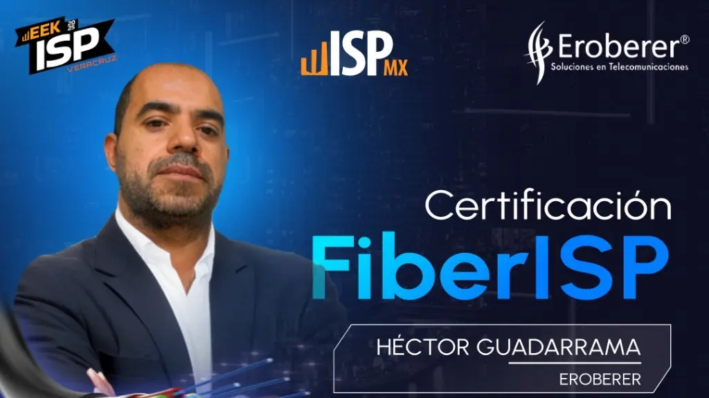 wISPmx | Certificación FiberISP - Crea y perfecciona tu red de fibra ...